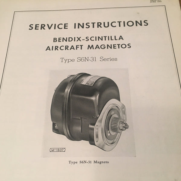 Bendix Scintilla S6N-31 Magneto Service Instructions. – G's Plane Stuff