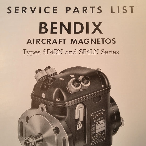 Bendix Scintilla SF4RN and SF4LN Magneto Parts Booklet. – G's Plane Stuff