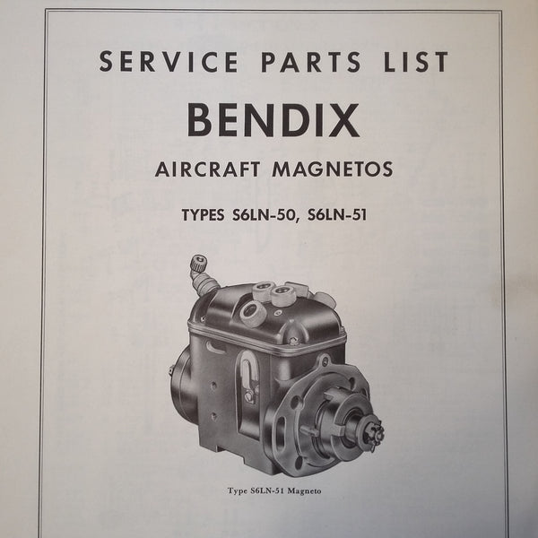 Bendix Scintilla S6LN-50 and S6LN-51 Parts Booklet. – G's Plane Stuff