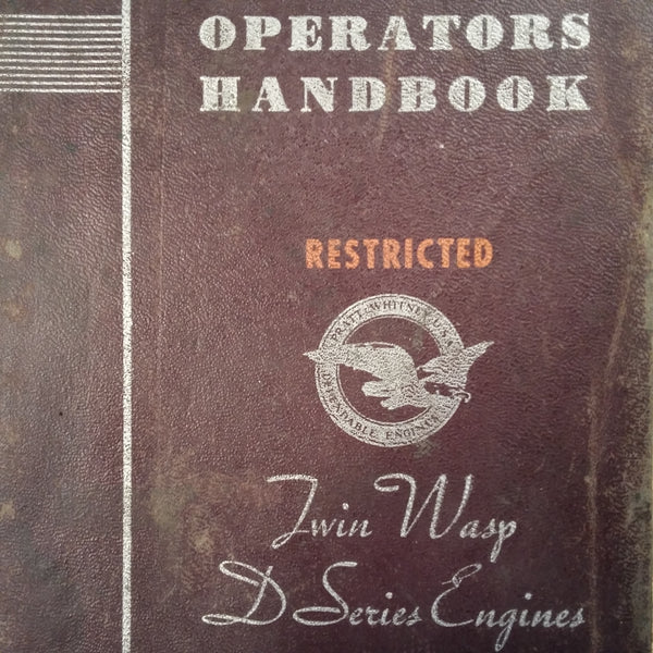 1943 Pratt Whitney Twin Wasp D Series Operators Handbook. – G's Plane Stuff