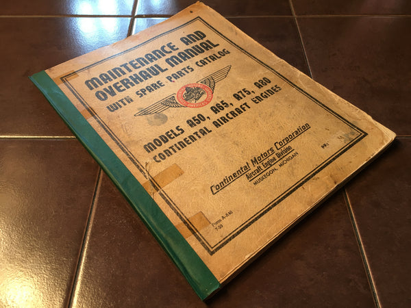 Continental Motors A50, A65, A75 & A80 Maintenance-Overhaul-Parts-Manu ...