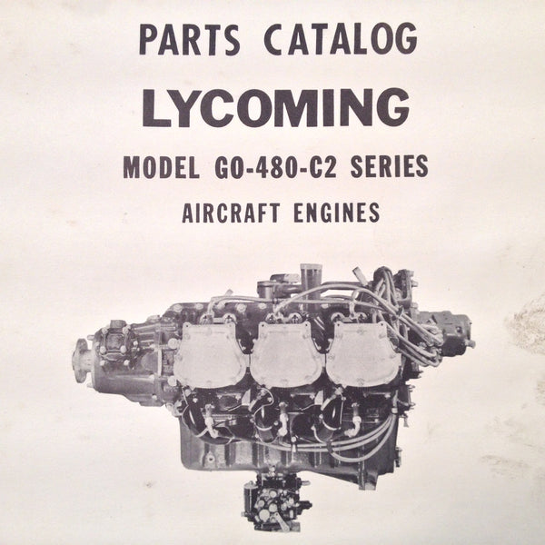 Lycoming GO-480-C2 Series Engine Parts Manual. – G's Plane Stuff