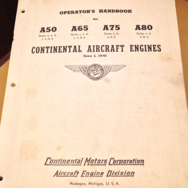 Continental A50, A65, A75 & A80 Engine Operator's Handbook. Circa 1941 ...