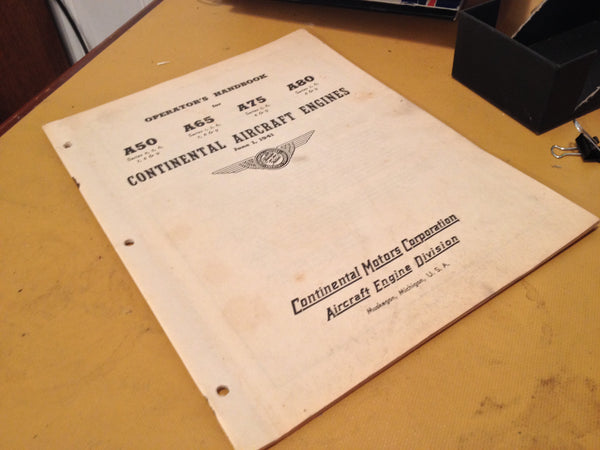 Continental A50, A65, A75 & A80 Engine Operator's Handbook. Circa 1941 ...