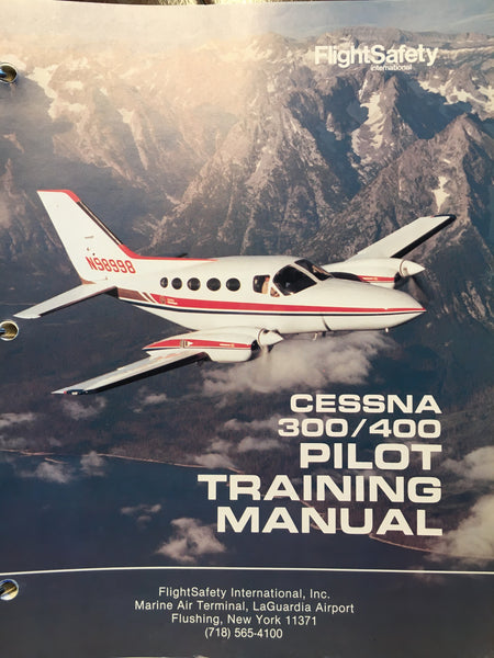 Cessna Aircraft Model 300 & 400 Piston Twins Pilot Training Manual. – G ...