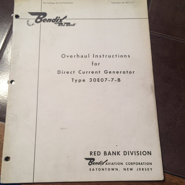 Bendix DC Generator 30E07-7-B Overhaul Manual. – G's Plane Stuff