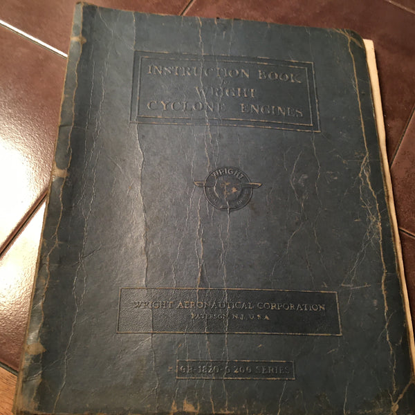 Original 1940 Wright Cyclone GR-1820-G200 Install, Operation & Mainten ...