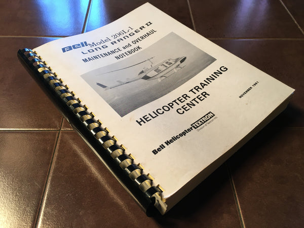 Bell 206L-1 Long Ranger II Maintenance & Overhaul Training Manual. – G ...